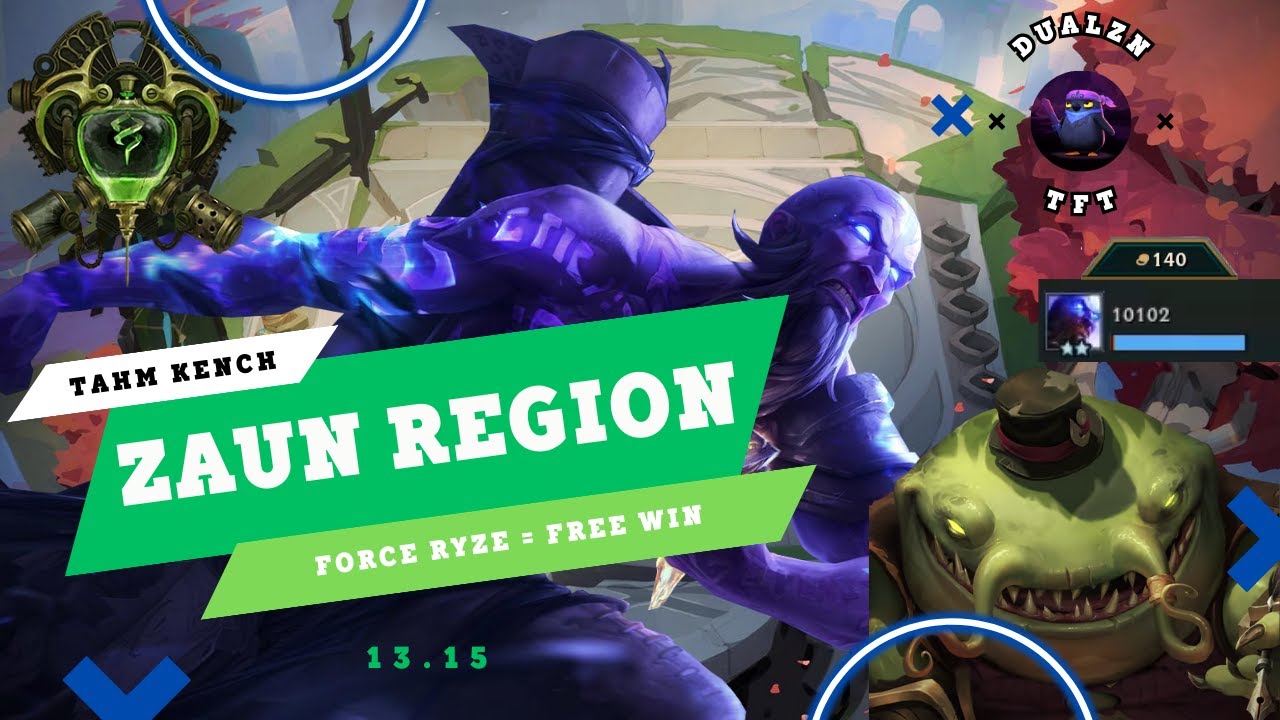 Zaun Region + Tahm Kench = Force Ryze to Free Win | TFT | Set 9 - YouTube