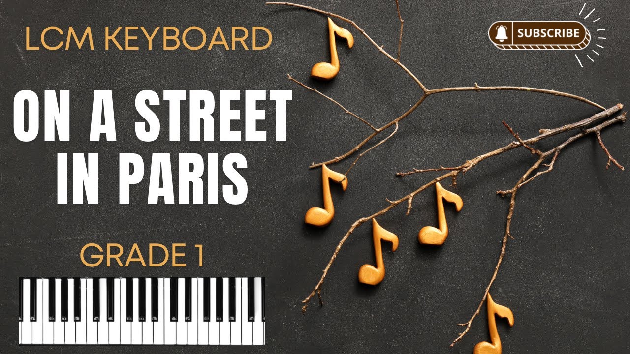 On A Street In Paris | LCM Electronic Keyboard Grade 1 | Piano Tutorial ...