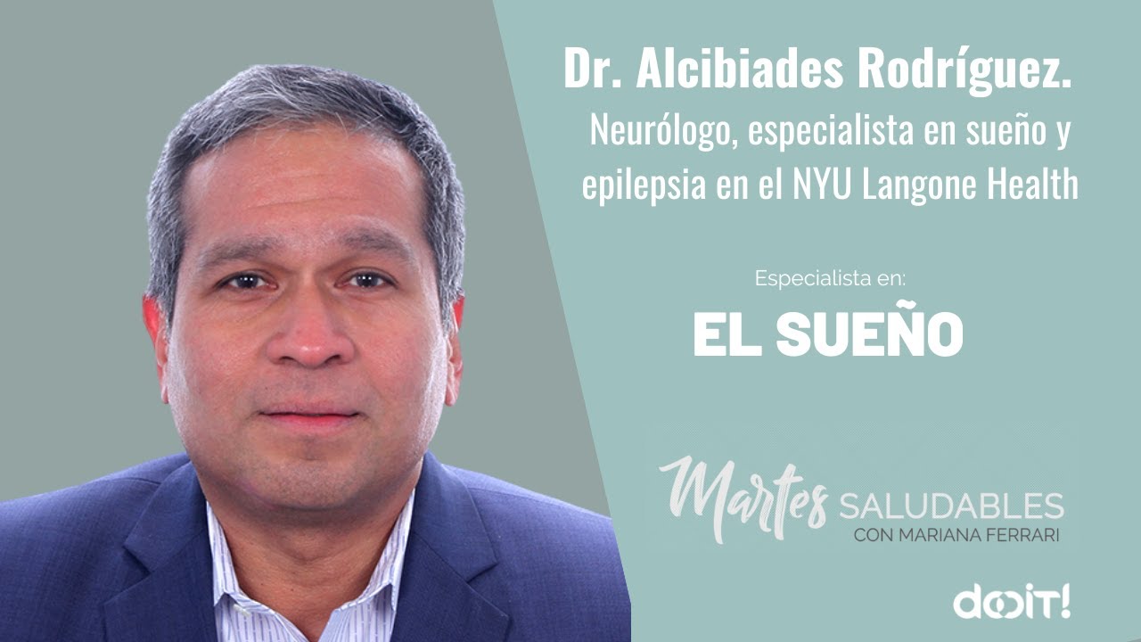 El sueño ∣ Dr. Alcibiades Rodriguez, neurólogo en el NYU Langone Health ...