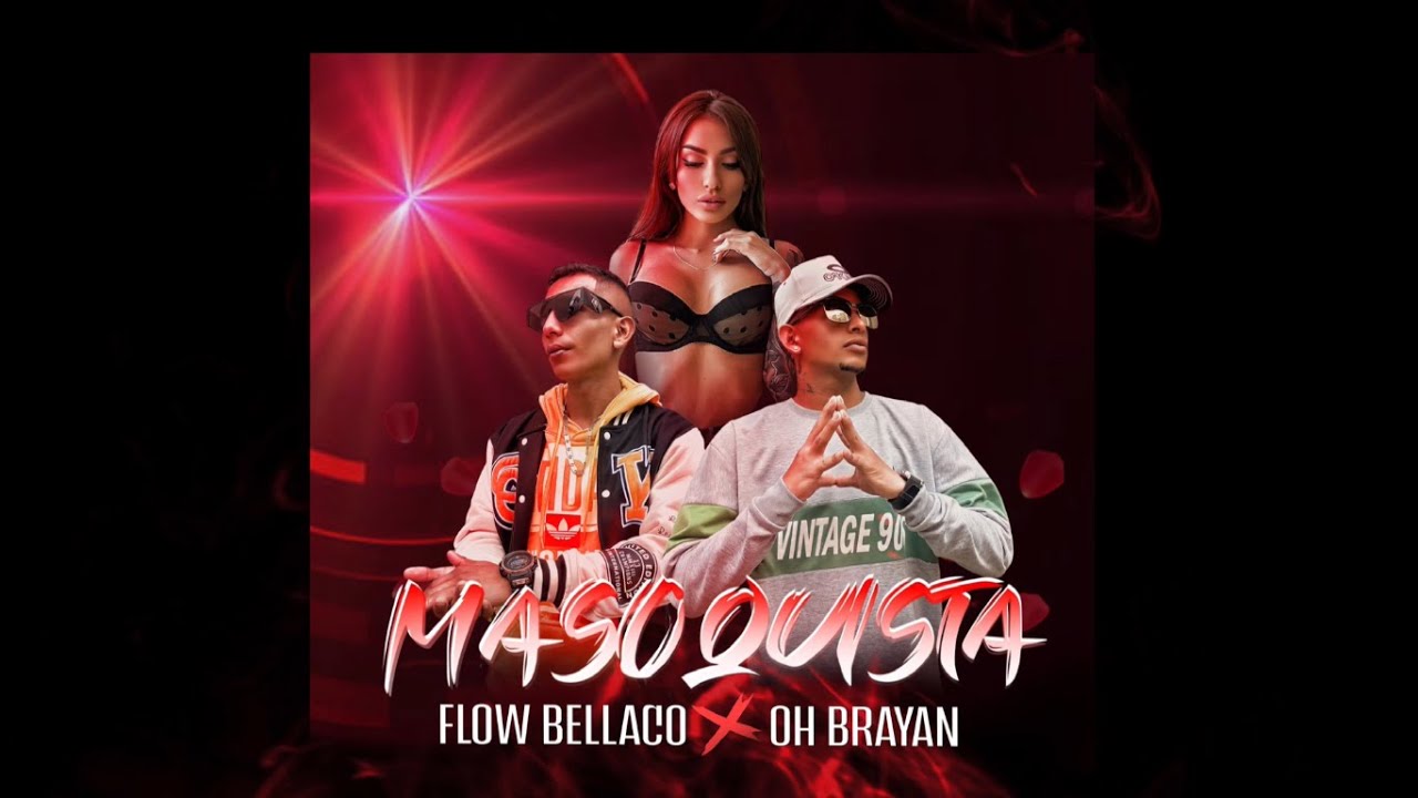 MASOQUISTA - FLOW BELLACO FT OH BRAYAN (AUDIO OFICIAL) - YouTube