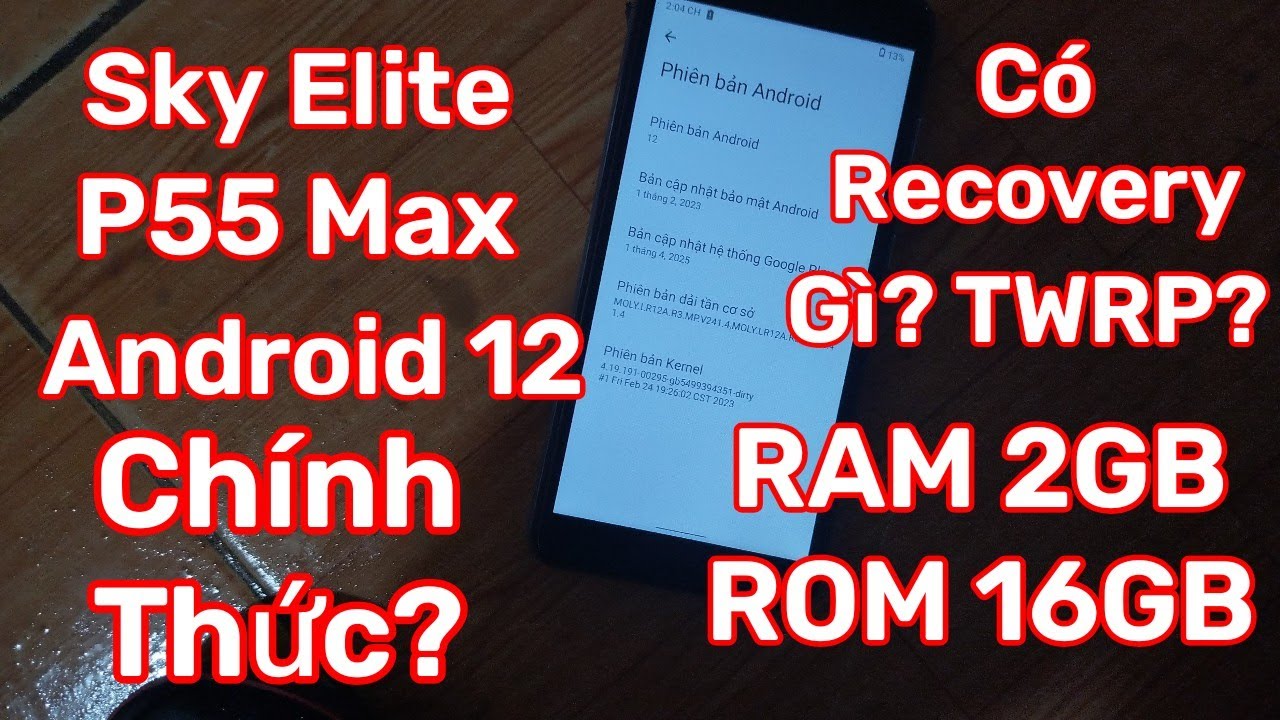 Android 12 Điện Thoại Sky Elite P55 Max Chính Thức Hay Không? Recovery ...