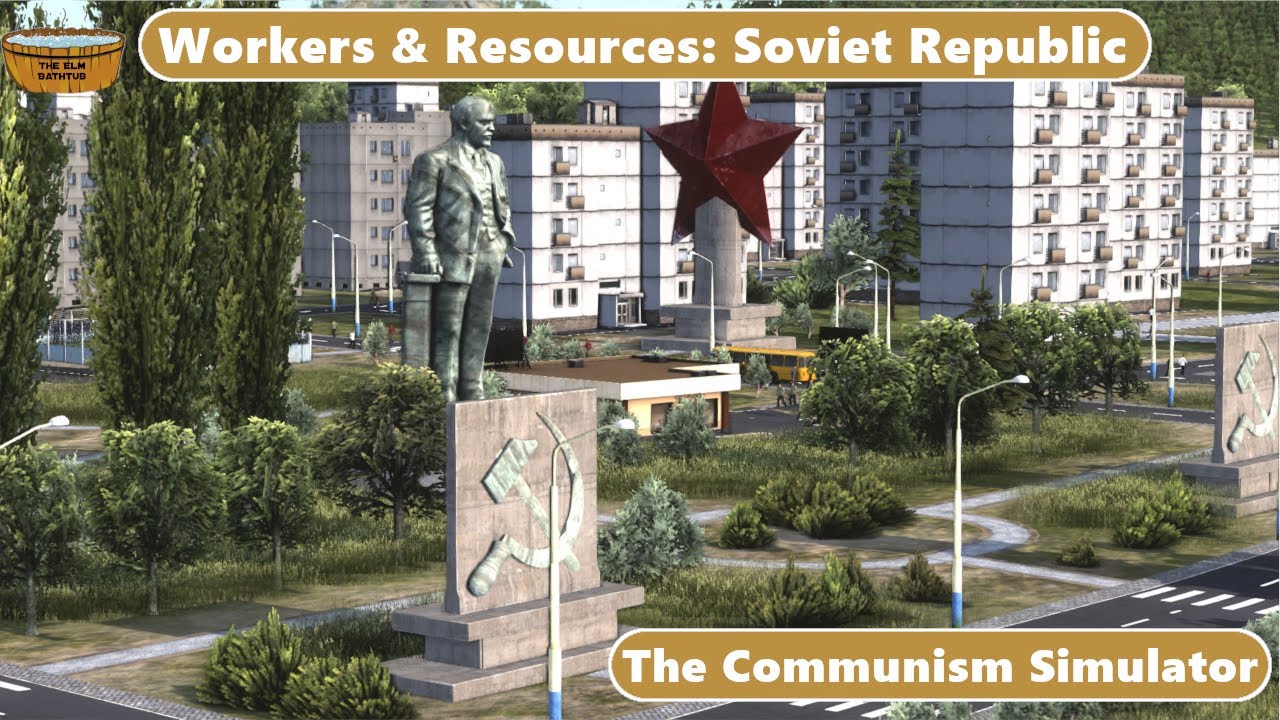 Workers & Resources: Soviet Republic | The Communism Simulator | Review ...