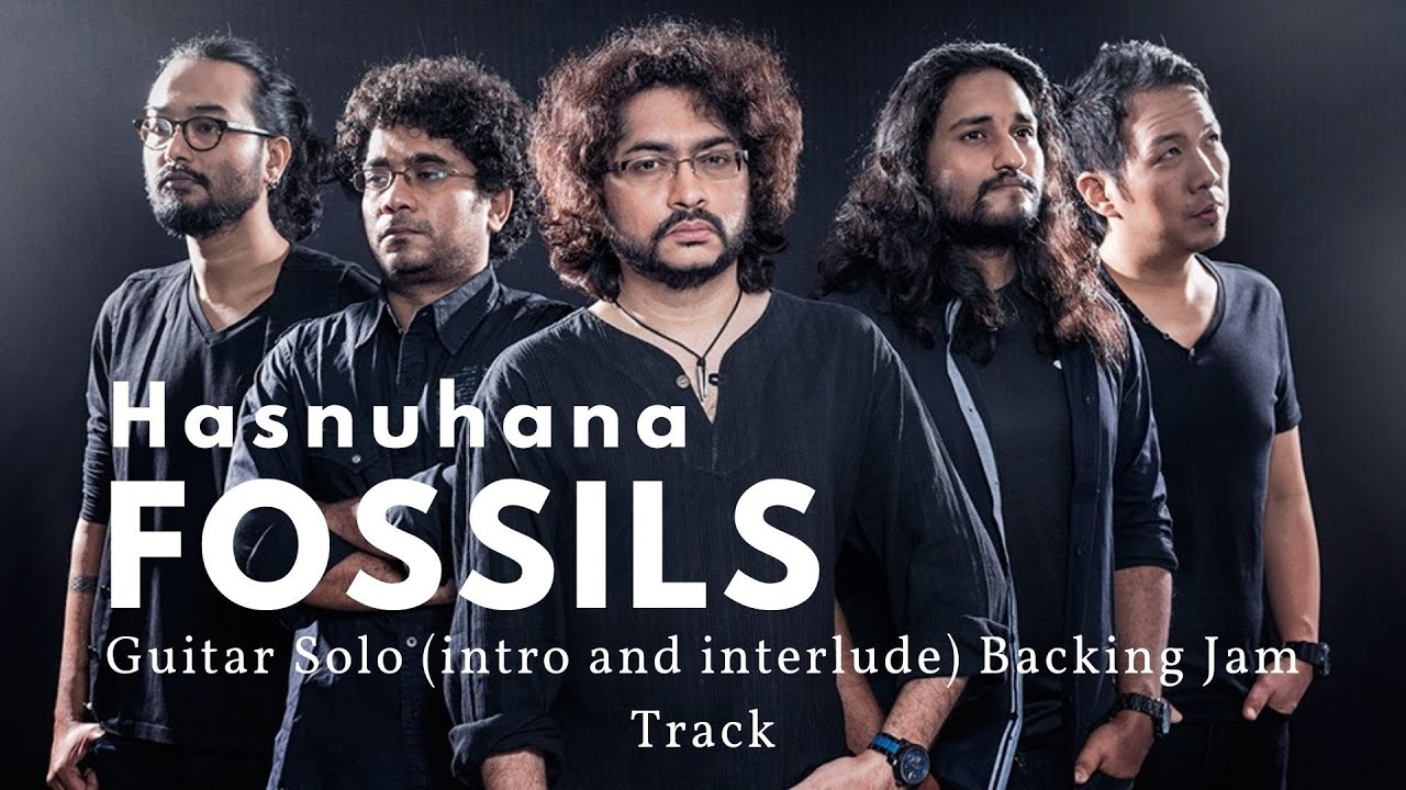 Hasnuhana | Fossils | Intro and main solo Guitar Backing Jam Track and ...