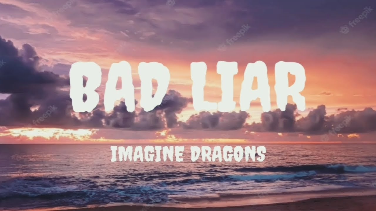 IMAGINE DRAGONS - BAD LIAR (LYRICS) - YouTube Music