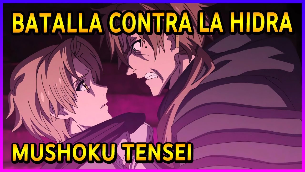 BATALLA CONTRA LA HIDRA GIGANTE || MUSHOKU TENSEI ENVIVO 39 - YouTube