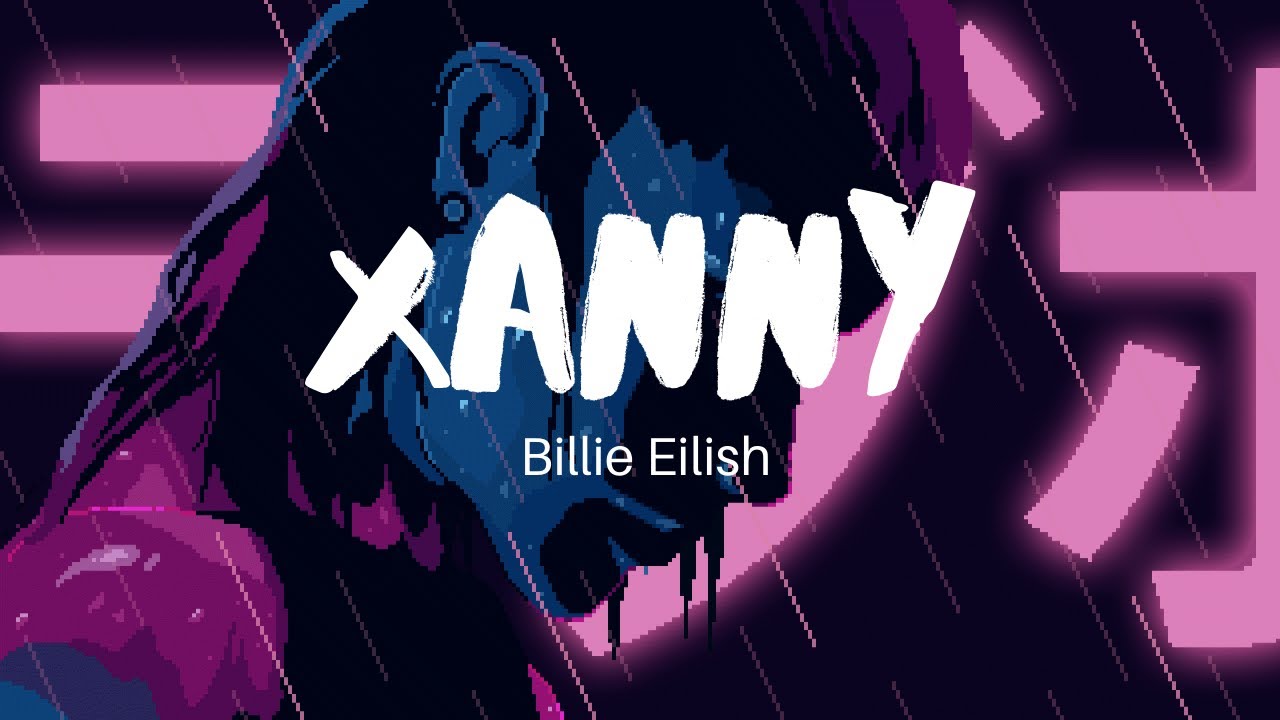 Billie Eilish - Xanny (Lyrics) 🎧🎶 - YouTube