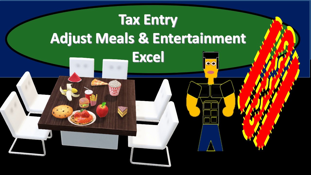 Tax Entry-Adjust Meals & Entertainment In Excel Worksheet - YouTube