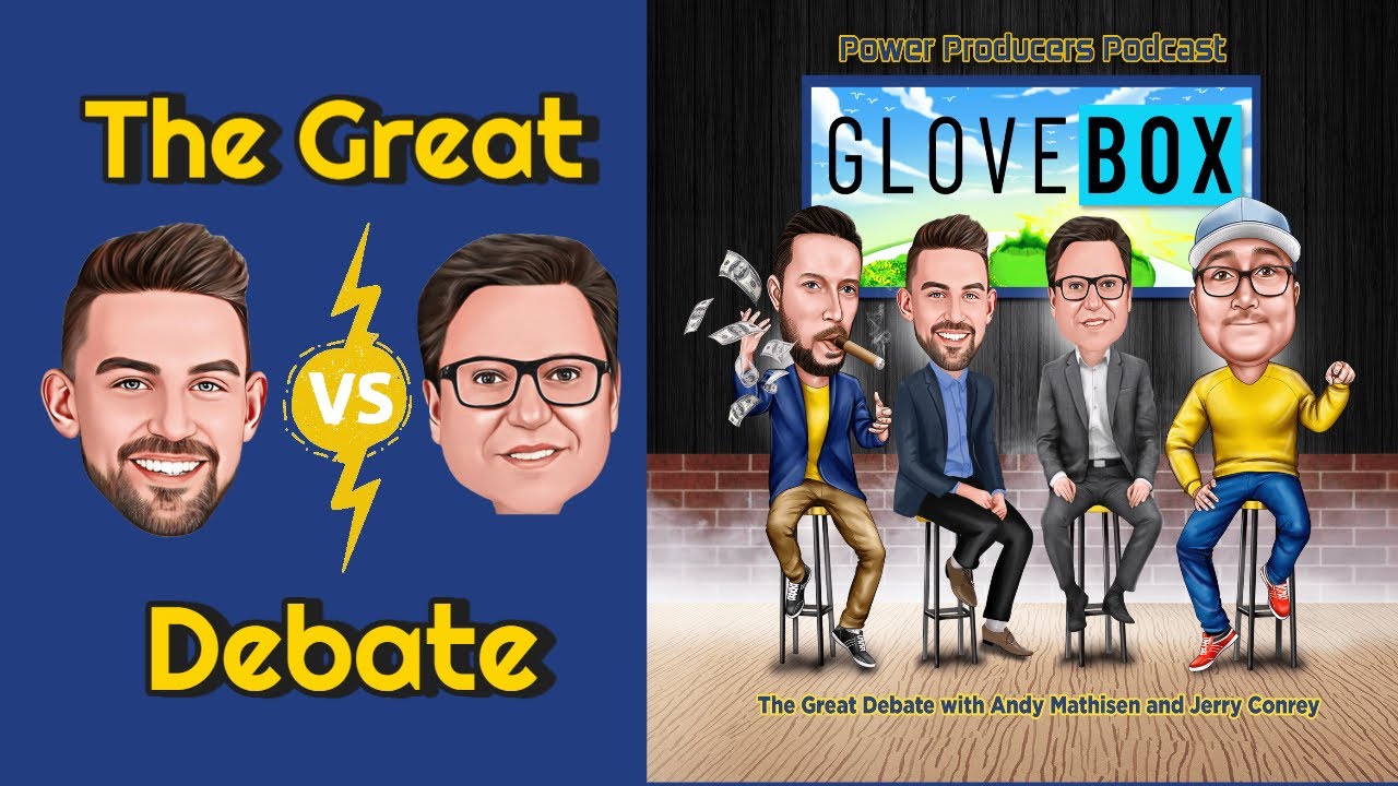 Power Producers Podcast - The Great Debate with Andy Mathisen and Jerry ...