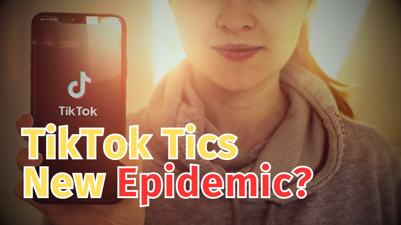 The Unseen Epidemic TikTok Tics Explained - YouTube