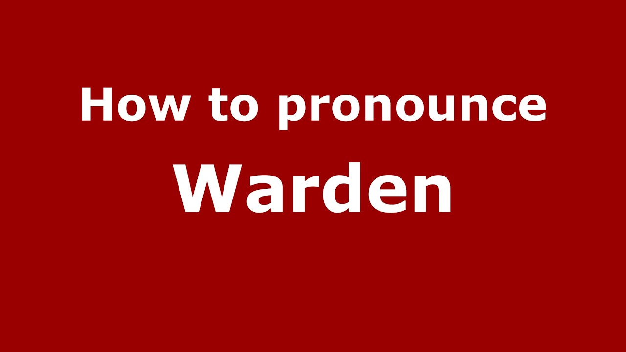 How to pronounce Warden (English/UK) - PronounceNames.com - YouTube