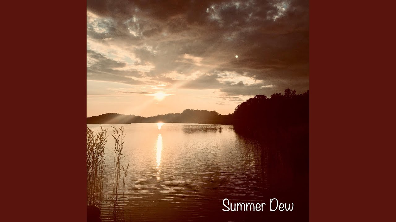 Summer Dew (Demo) - YouTube Music
