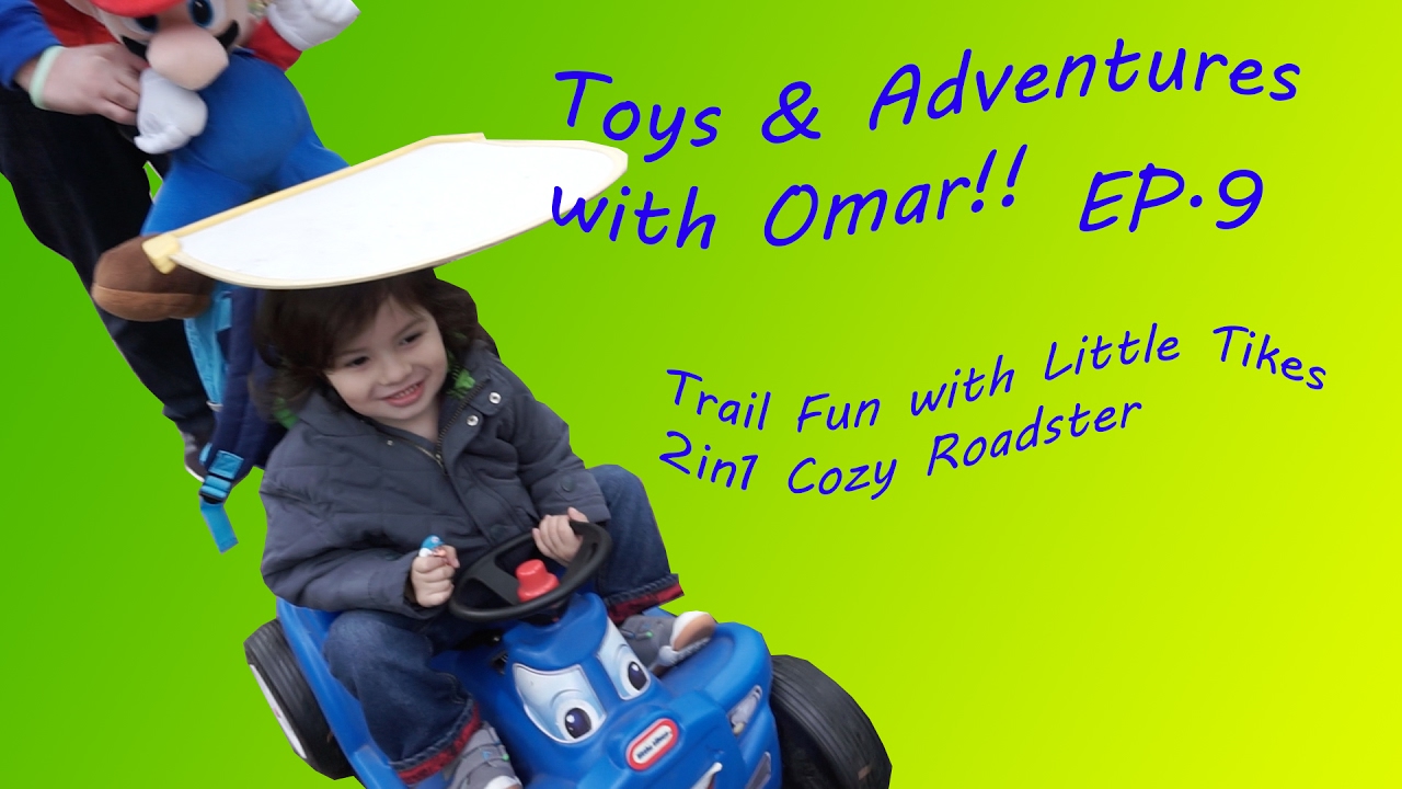 Toys & Adventures with Omar! EP. 9 Trail Fun with Little Tikes 2-1 Cozy ...