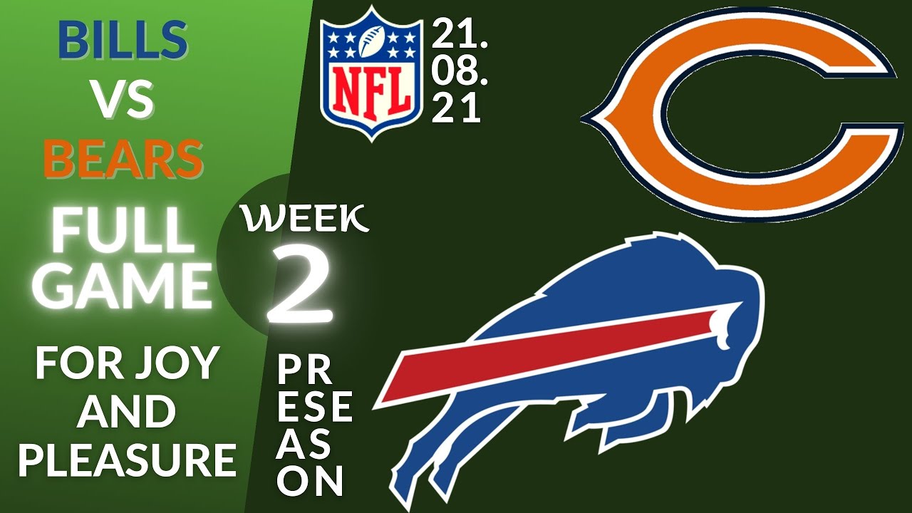 🏈Buffalo Bills vs Chicago Bears Week 2 Preseason NFL 2021-2022 Full ...