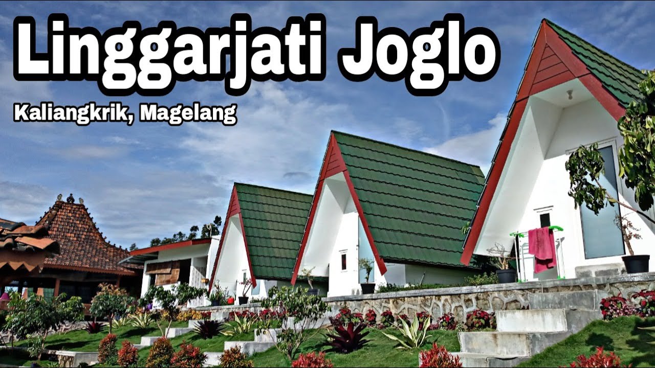 Lokasi & Tiket Masuk Linggarjati Joglo di Kaliangkrik Magelang - YouTube