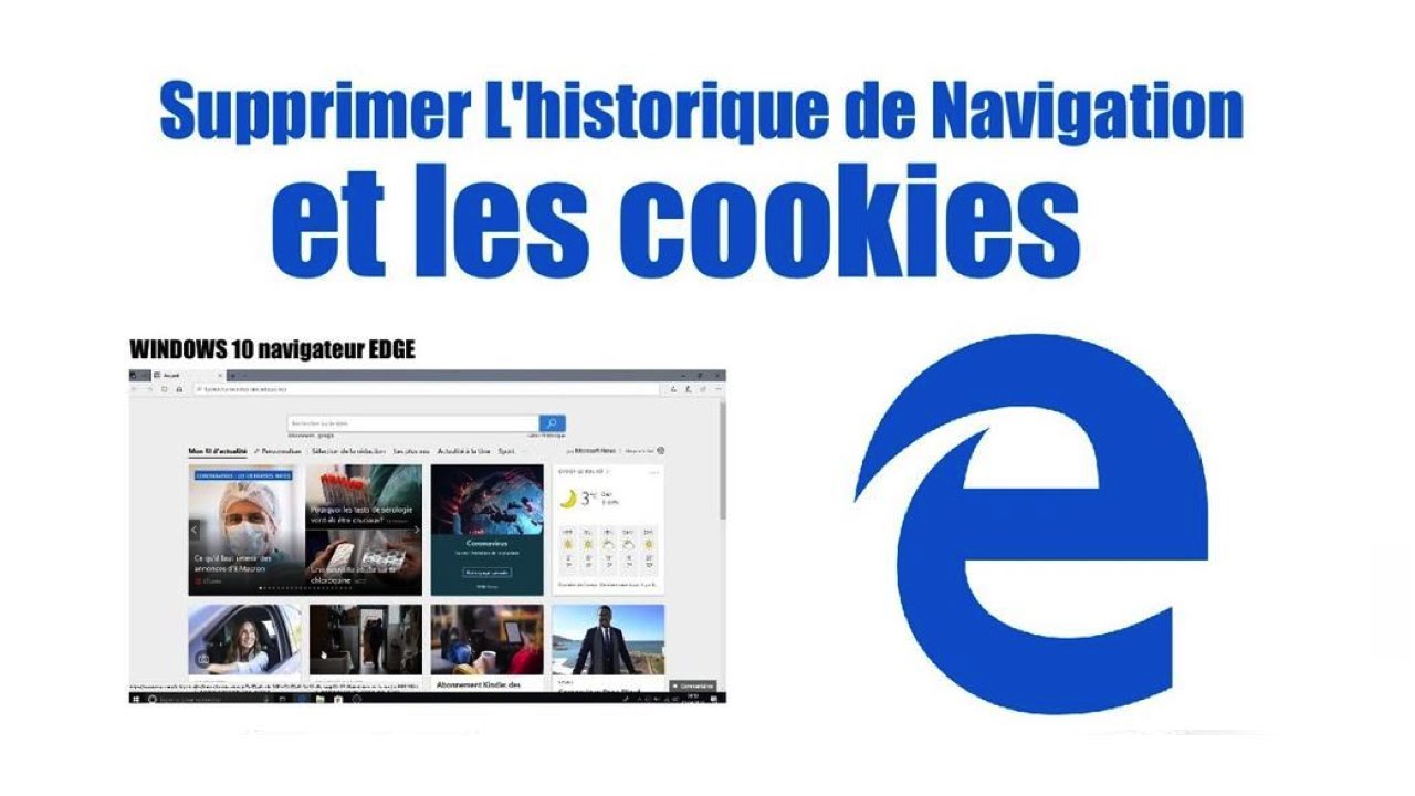 Windows10 - Comment Supprimer L'historique de Navigation et cookies de ...