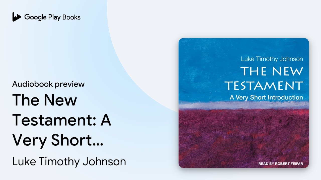 The New Testament: A Very Short Introduction by Luke Timothy Johnson ...
