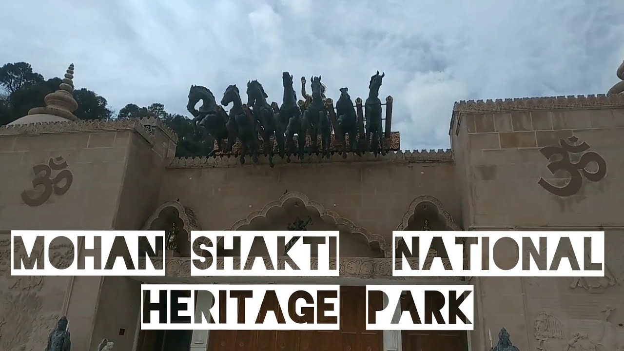 Mohan Shakti National Heritage Park Solan H.P 😊😊😊 - YouTube