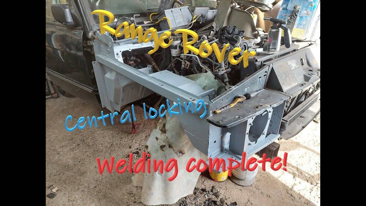 Range Rover classic Softdash - END OF WELDING !!!! Central locking Ep7 ...