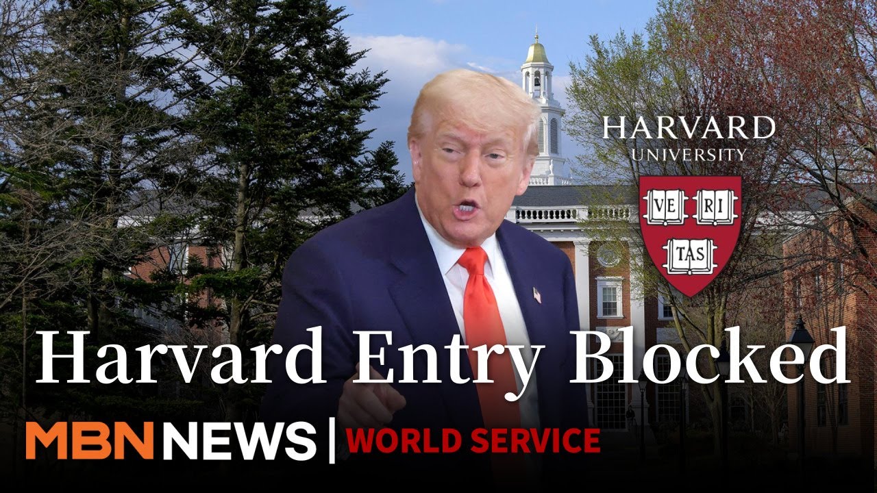 Trump Bars Foreigners at Harvard; Current Students Face Expulsion [MBN ...