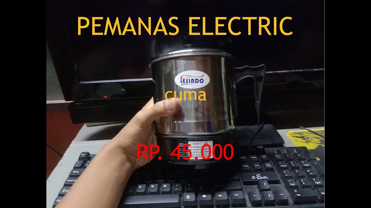 UNBOXING || PEMANAS ELECTRIC CUMA 45.000 !! || - YouTube