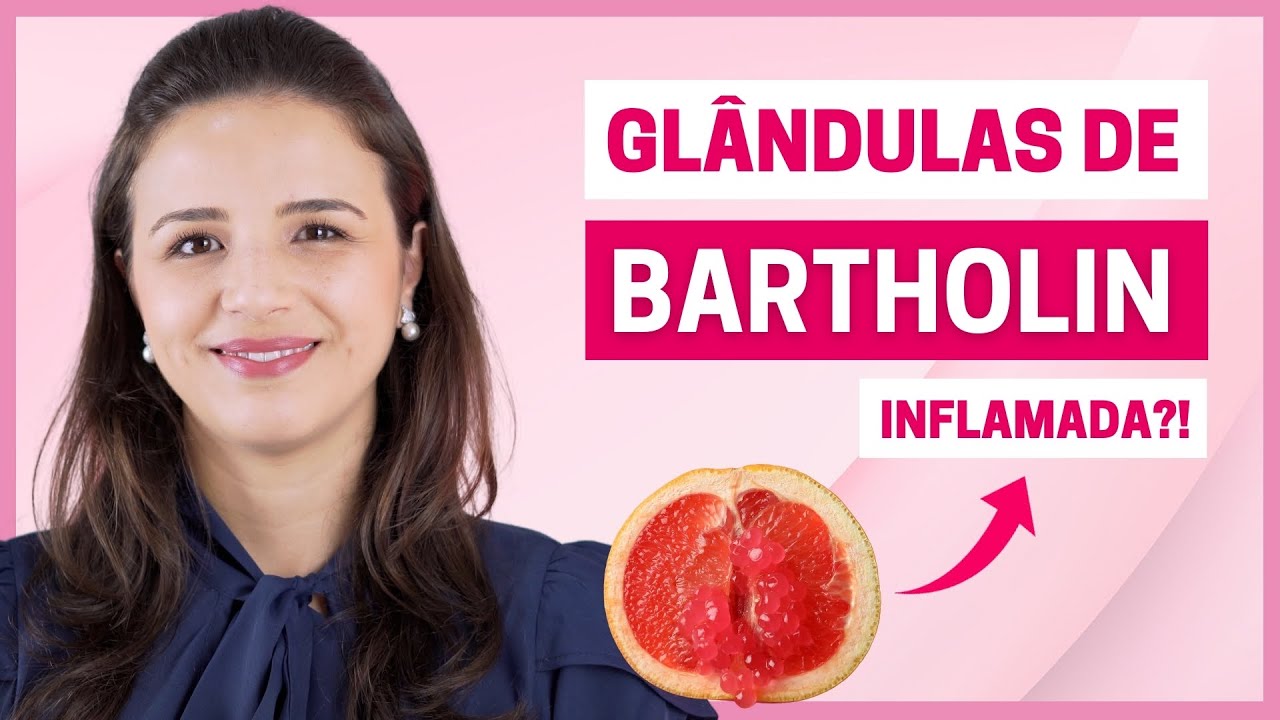 COMO TRATAR E PREVENIR A INFLAMAÇÃO NAS GLÂNDULAS DE BARTHOLIN | SINTA ...