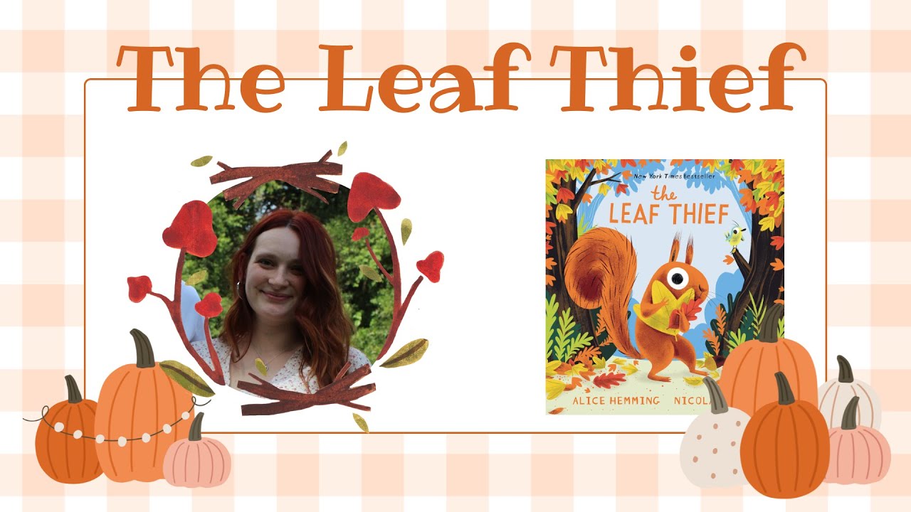 The Leaf Thief read by Mrs. Leanna! - YouTube