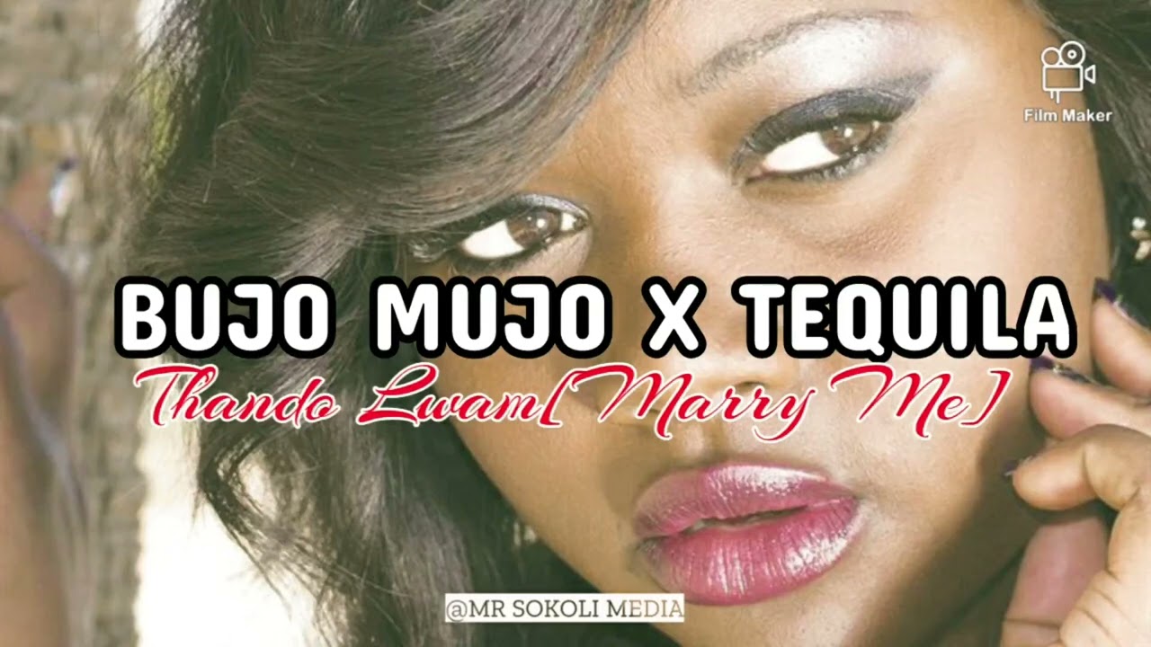Bujo Mujo ft Tequila -Thando Lwami(Marry Me) - YouTube