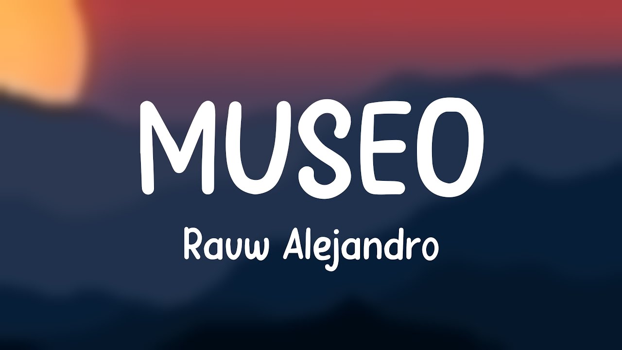 MUSEO - Rauw Alejandro [Letra] 🍧 - YouTube