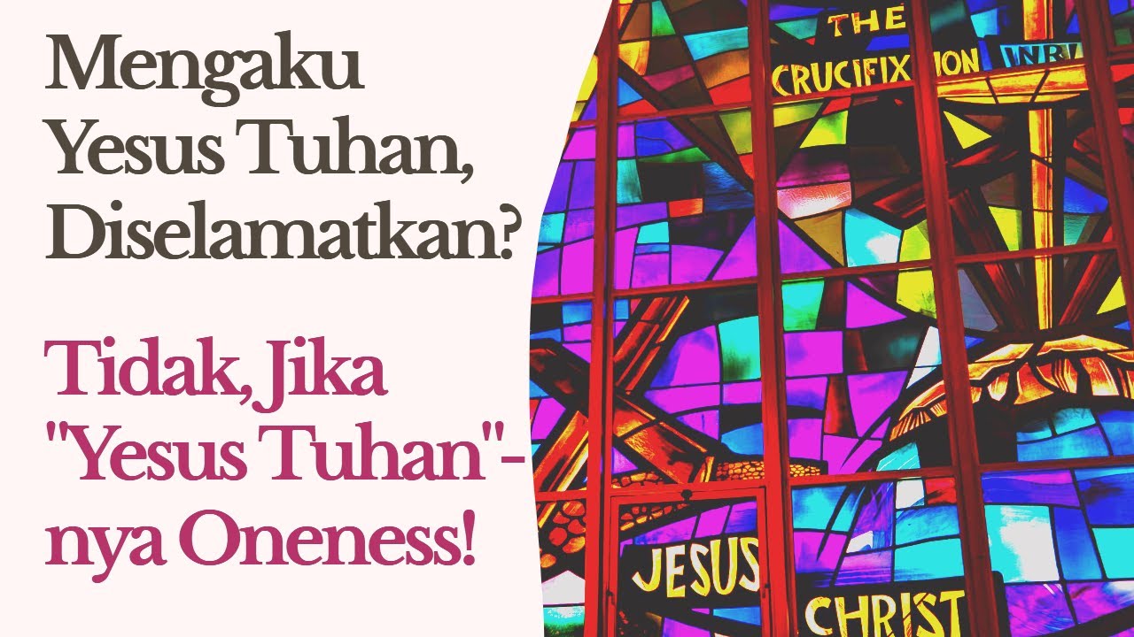 VV-58) Onenesss Pentecostalism adalah Ajaran Anti-Kristus! - YouTube