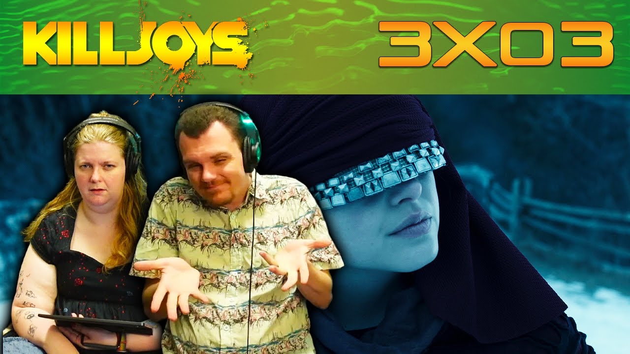 Killjoys | S3E03 - The Hullen Have Eyes | Reaction - YouTube