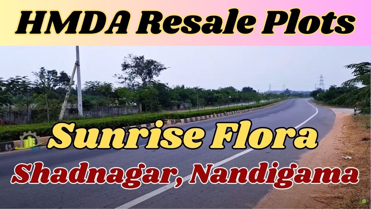 Shadnagar nandigama hmda resale plots Sunrise Flora ,# ...