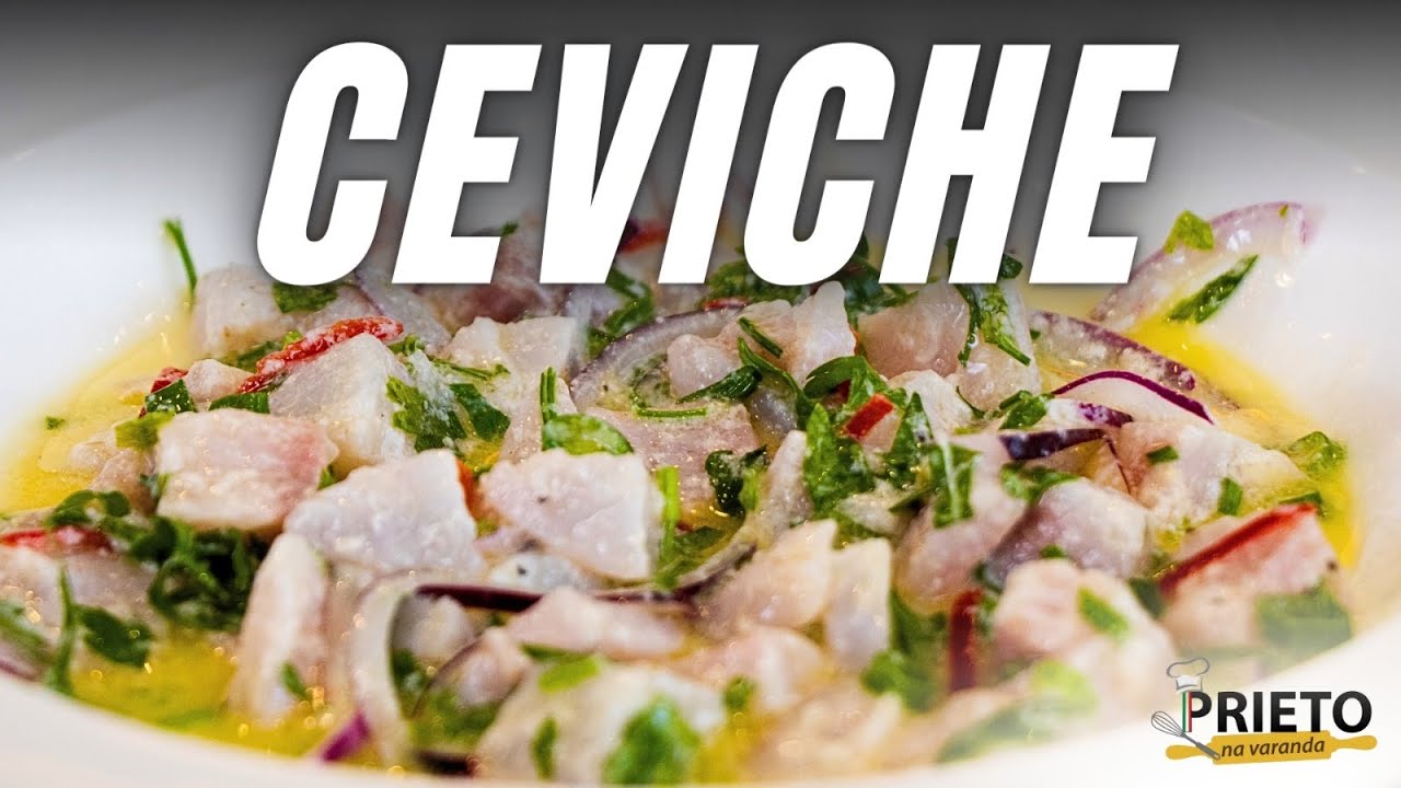 CEVICHE - Ingredientes, Receita e Como Fazer | Prieto Na Varanda - YouTube
