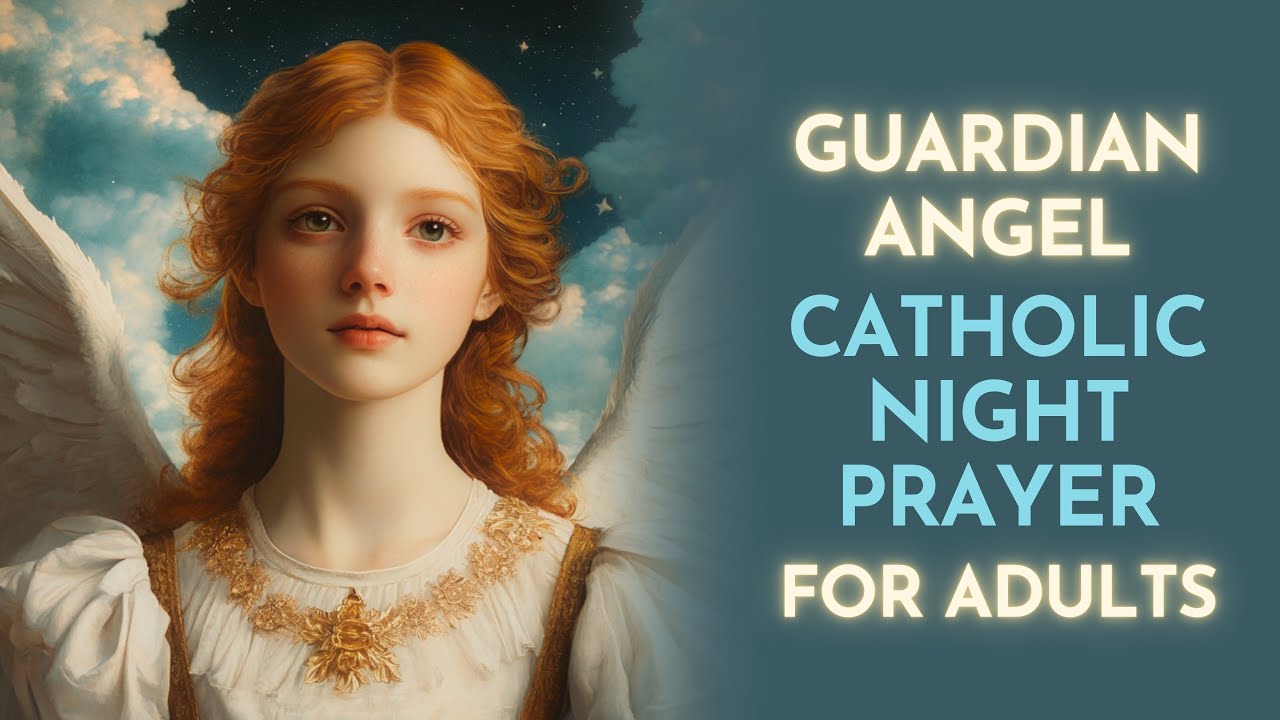 Catholic Evening Prayer for Inner Calm with Your Guardian Angel. - YouTube