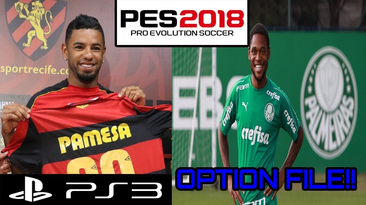 PES 2018 --- OPTION FILE PES 2018 PS3 !! ATUALIZADO 2019 DIA 13/10/2019 ...
