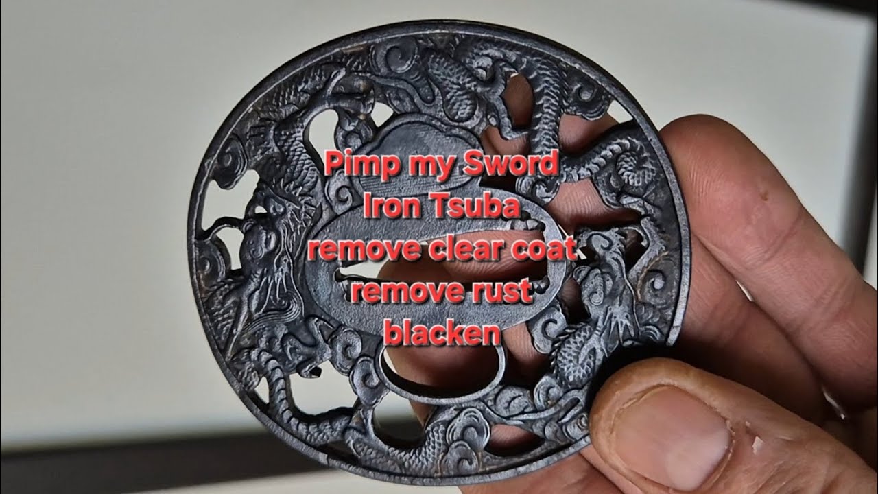 Pimp my sword Iron Tsuba remove clear coat , remove rust , blacken - YouTube