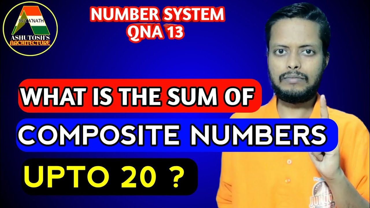 What Is The Sum Of Composite Numbers Upto 20 | In Hindi | Number System ...