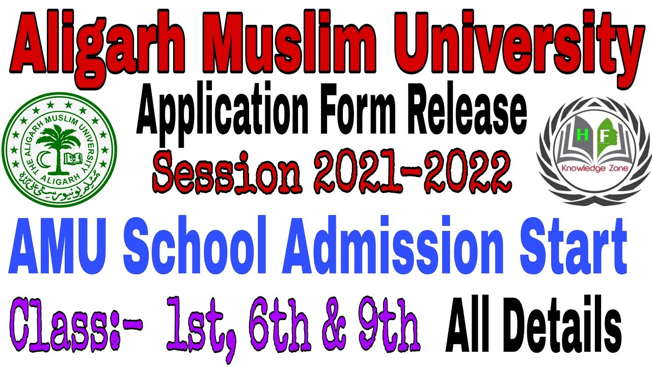 AMU Application Form Release Session 2021-2022 For Class 1st, 6th and ...