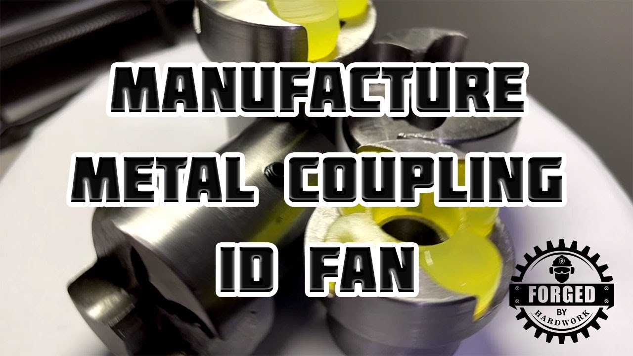 Manufacture Metal Coupling ID FAN #forgedbyhardwork - YouTube