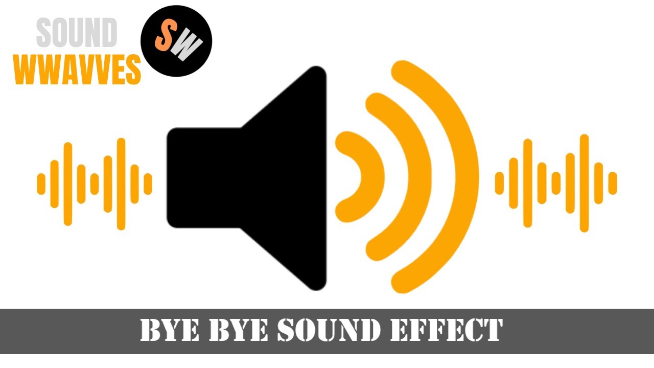 BYE BYE-sound effect - YouTube
