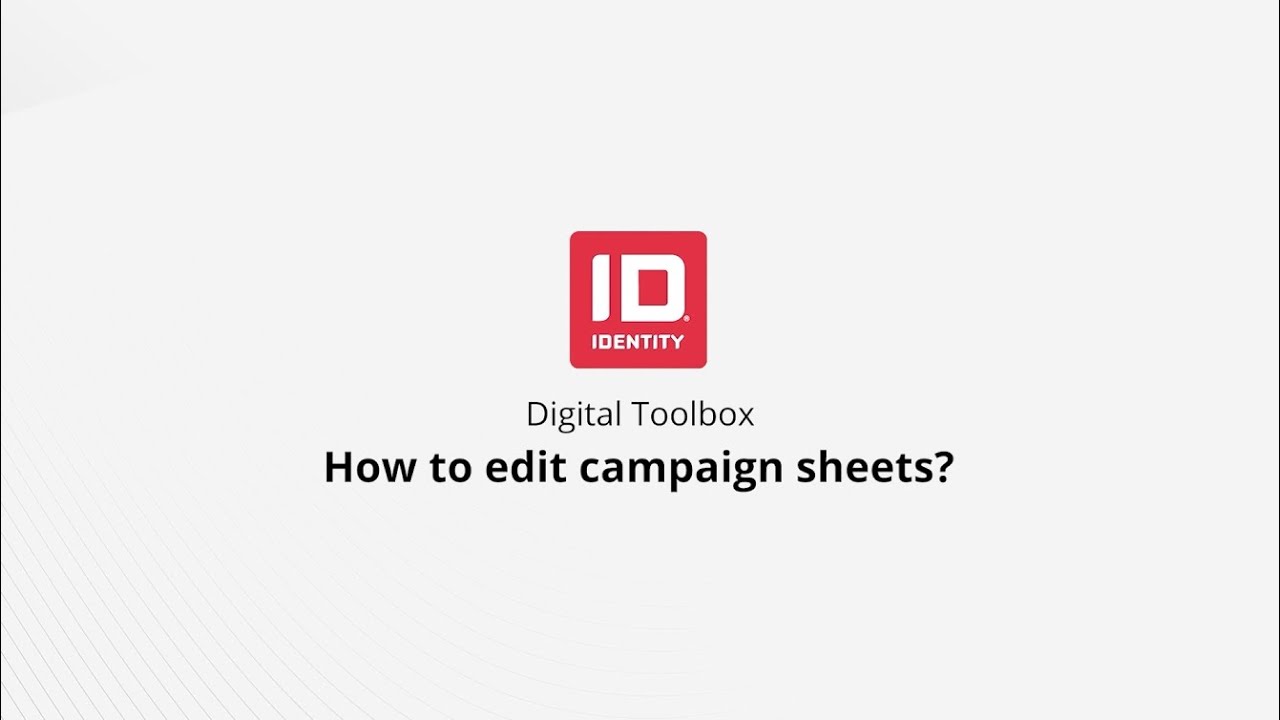 How to edit campaign sheets | Digital Toolbox | ID® Identity - YouTube