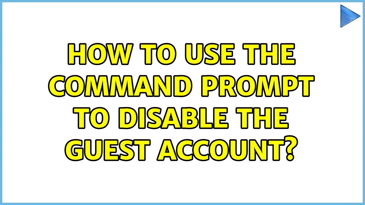 How to use the command prompt to disable the guest account? - YouTube