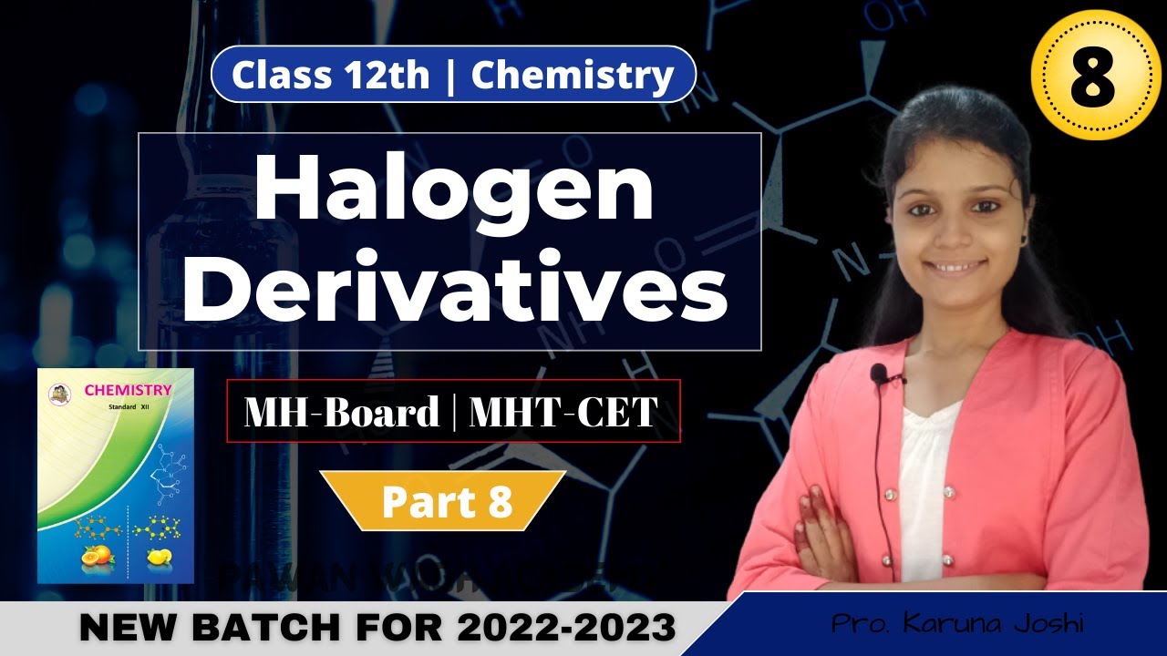 Halogen Derivative | Class 12th Chemistry | Part 8 - YouTube