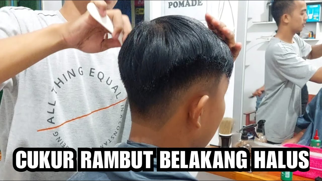 CUKUR RAPI RAMBUT BELAKANG | PENGHALUSAN RAMBUT - YouTube