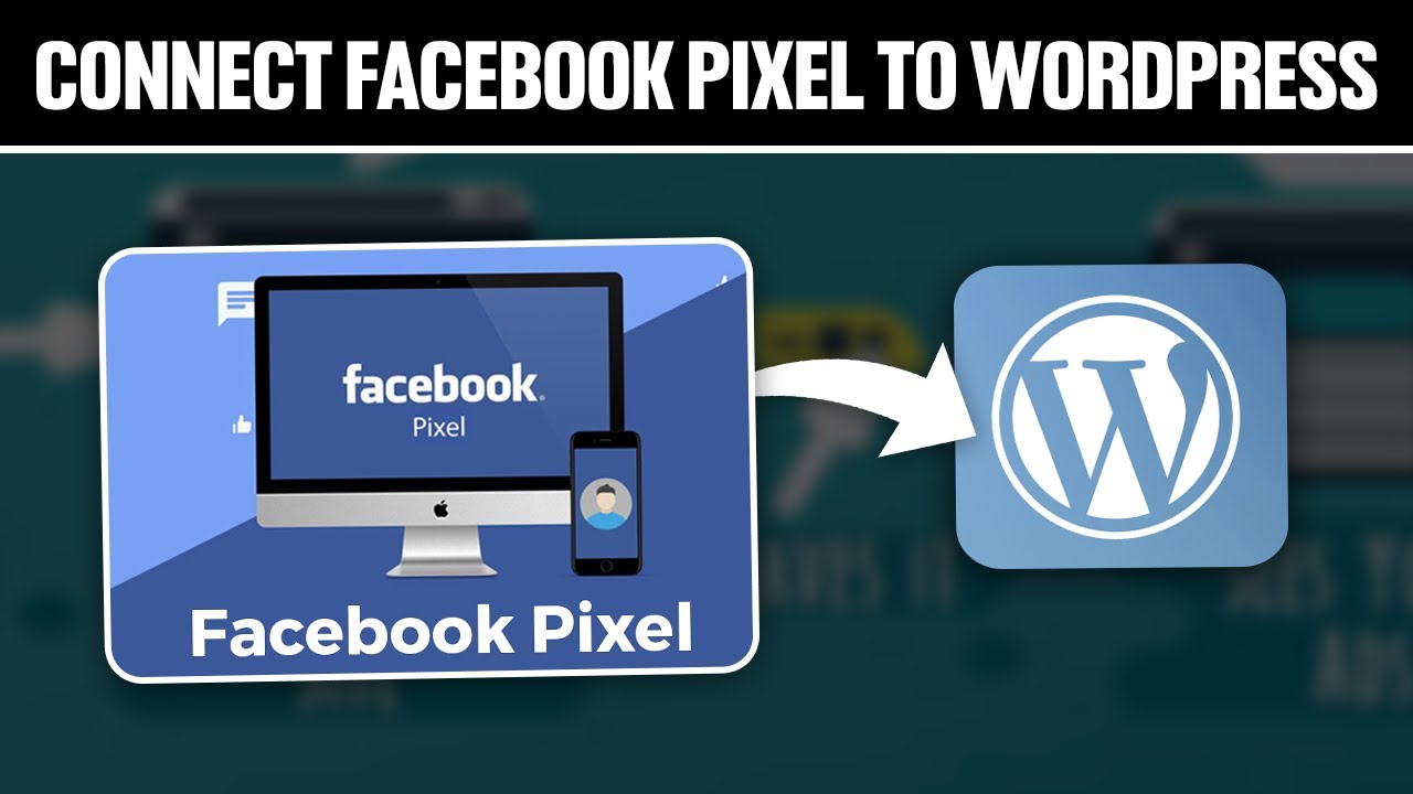 How To Connect Facebook Pixel To WordPress 2024! (Full Tutorial) - YouTube