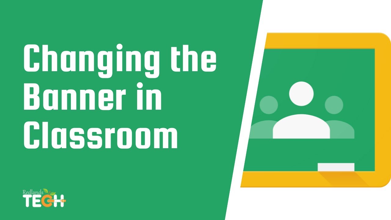 Changing the Banner in Google Classroom - YouTube
