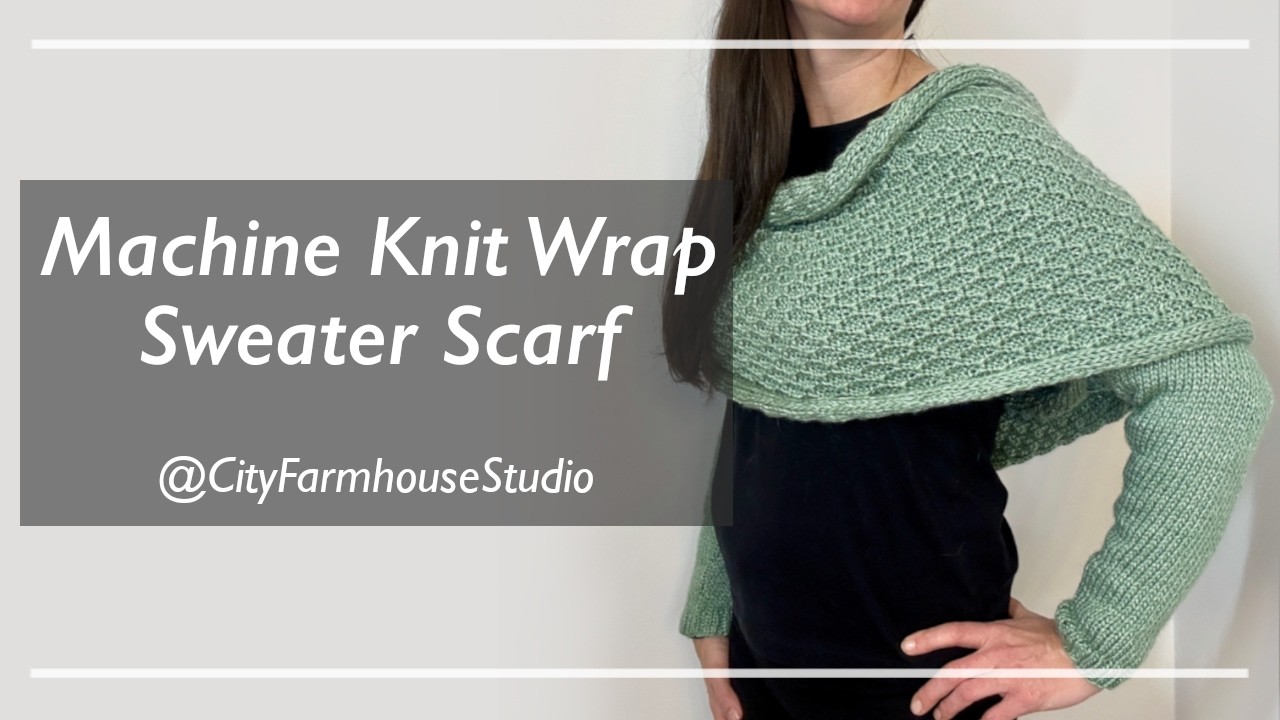 Machine Knit Wrap Sweater Scarf Tutorial - LK150 Tuck Stitch Pattern - YouTube