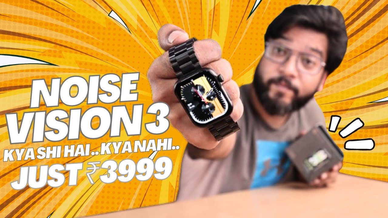 Noise Colorfit Vision 3 SmartWatch Unbxing & Review | Best Calling ...