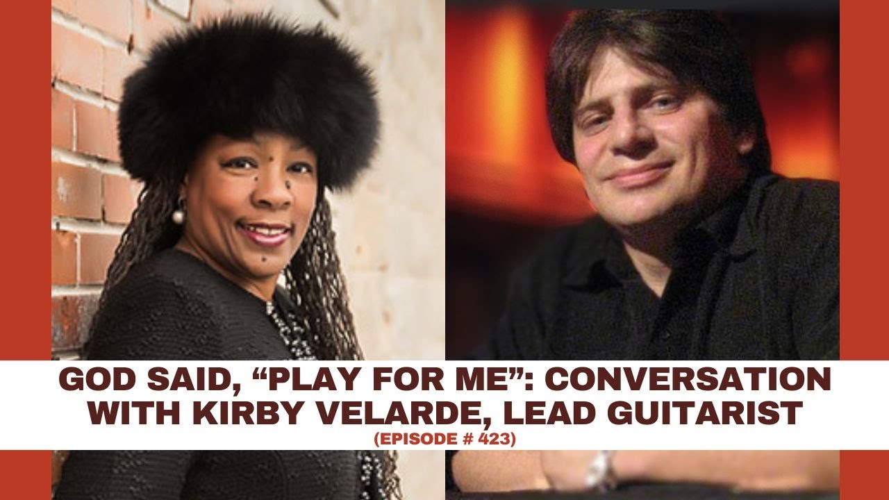 God Said, “Play for Me”: Conversation with Kirby Velarde, Lead ...