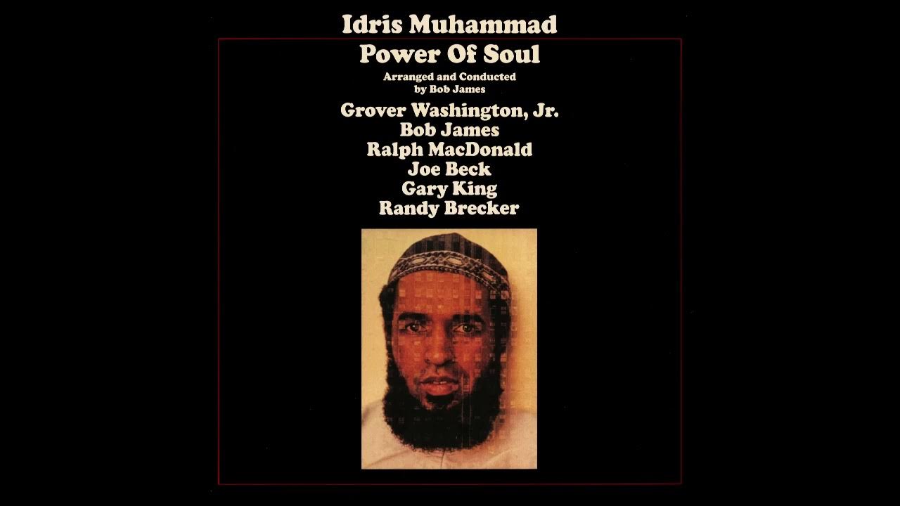 Idris Muhammad - Power of Soul (full album) - YouTube