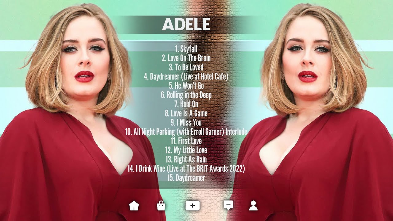 Adele - Legendary Playlist: Top 15 Hits Playlist of All Time ~ Greatest ...
